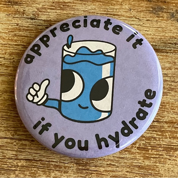 Vintage | Accessories | Vintage Appreciate It If You Hydrate Button Pin ...